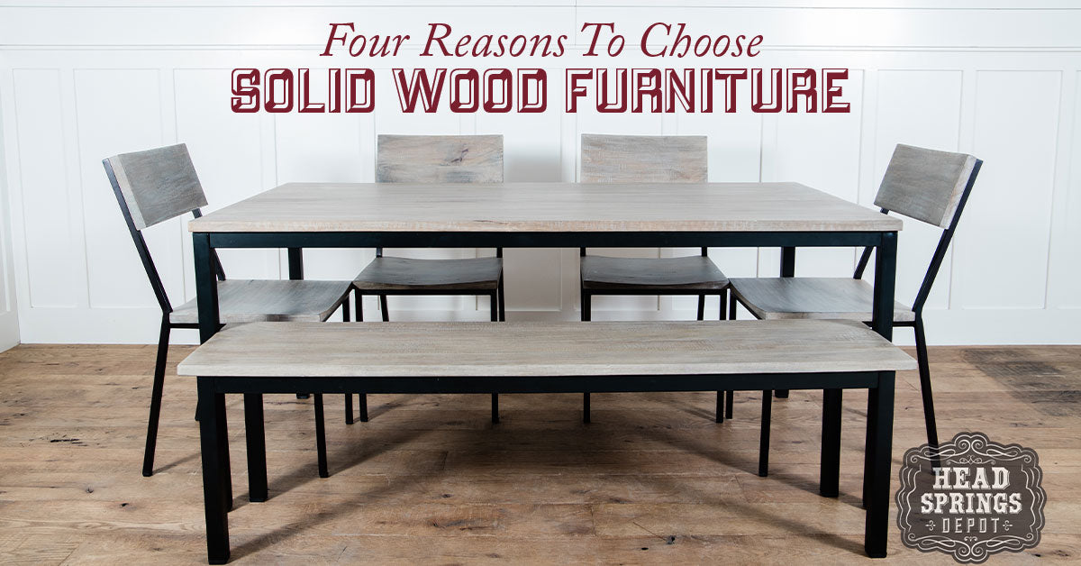 Four Reasons You Should Choose Solid Wood Furniture